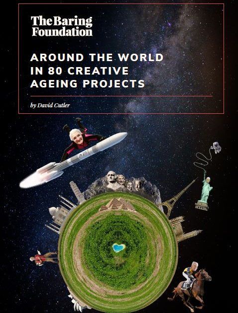 Around the world in 80 creative ageing projects - The Baring Foundation